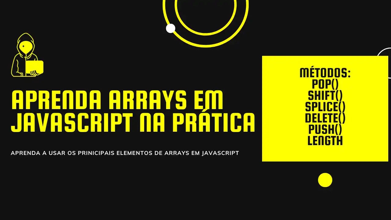 Aprenda Arrays em Javascript e Entenda as Funções mais Utilizadas