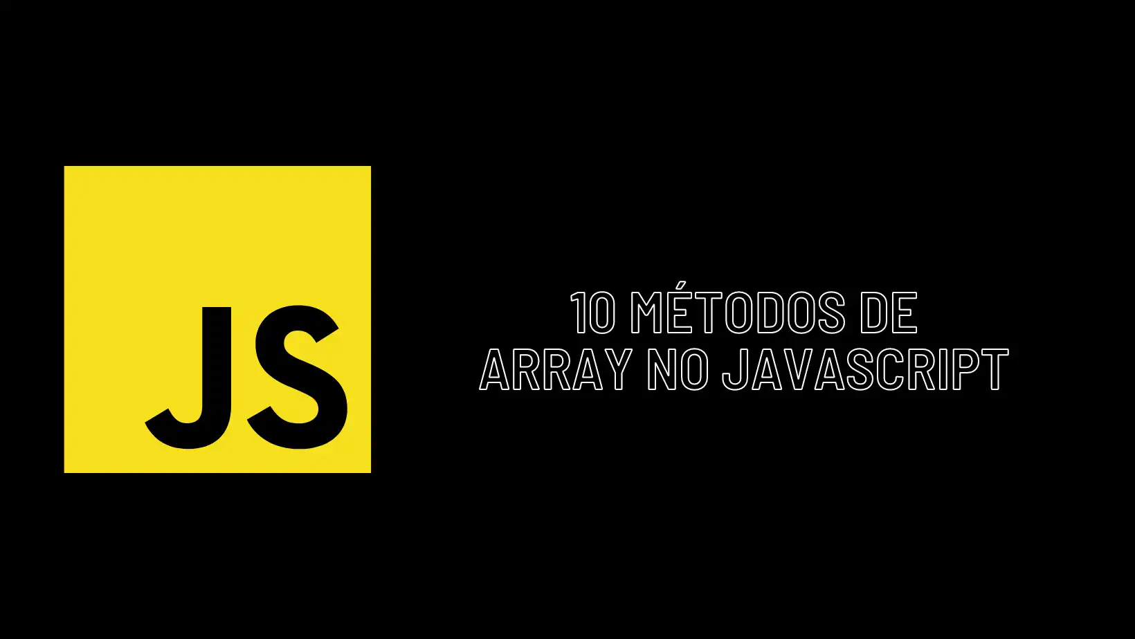 10 Métodos de array no javascript.