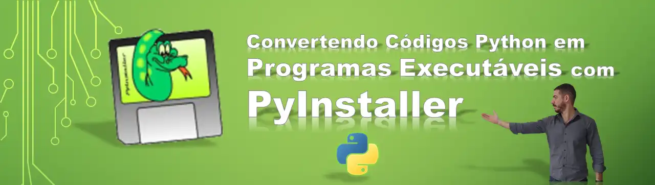 Passo a Passo: Convertendo Códigos Python em Programas Executáveis com PyInstaller